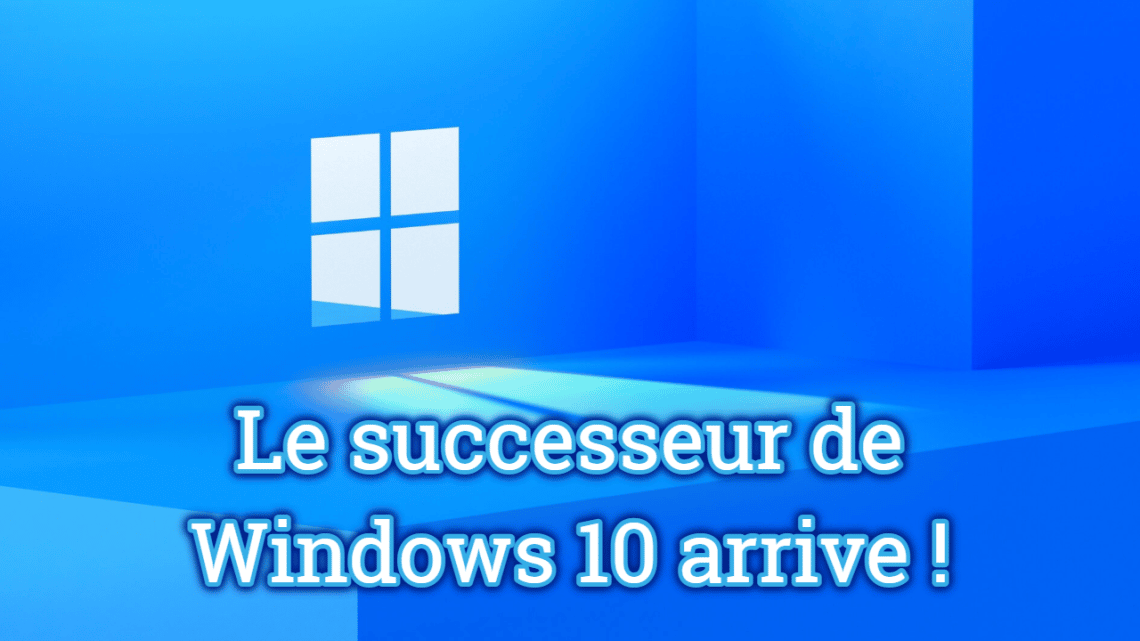 [Vidéo] Windows 11 arrive... Mais que pensez-vous du Windows 10 actuel ...